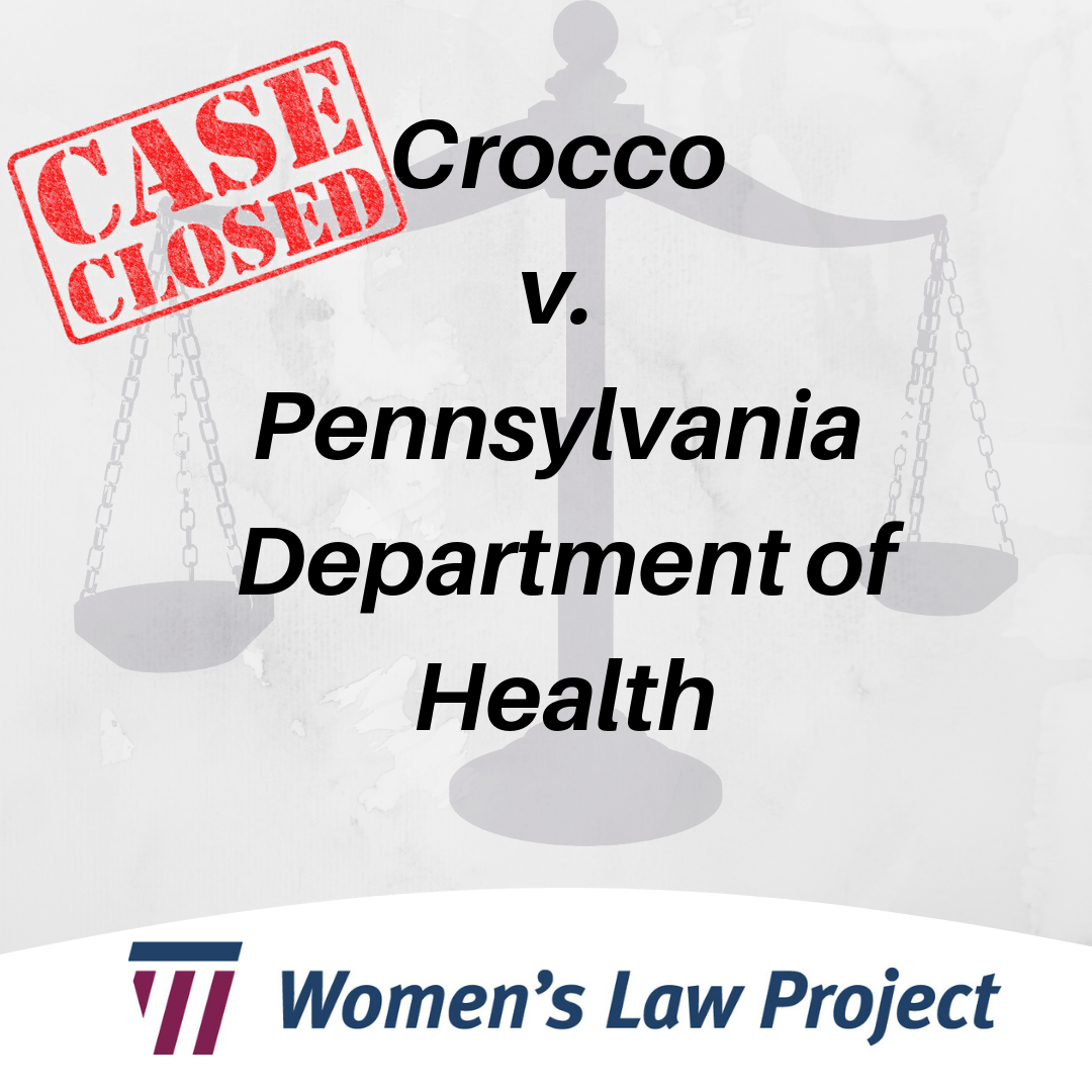 Crocco v. Pennsylvania Department of Health | Women's Law Project